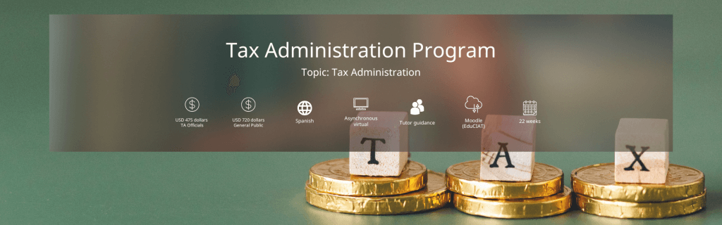 Tax Administration Program 15ª Edition | Inter-American Center of Tax ...